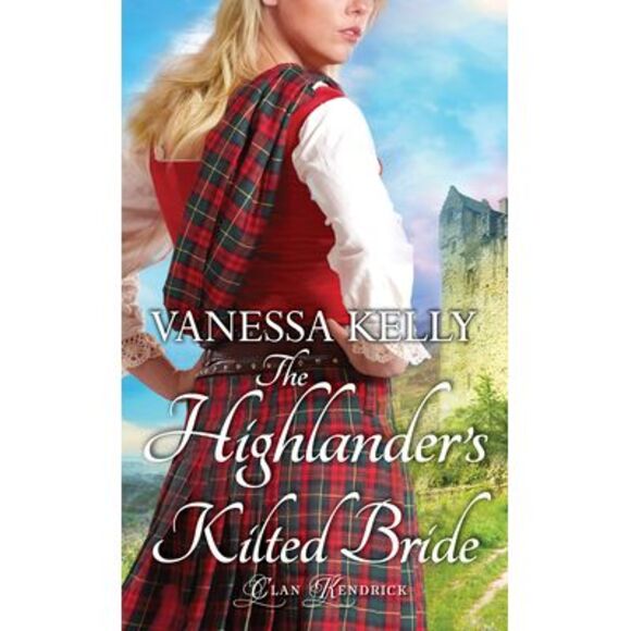 Vanessa Kelly | Other | The Highlanders Kilted Bride Vanessa Kelly ...
